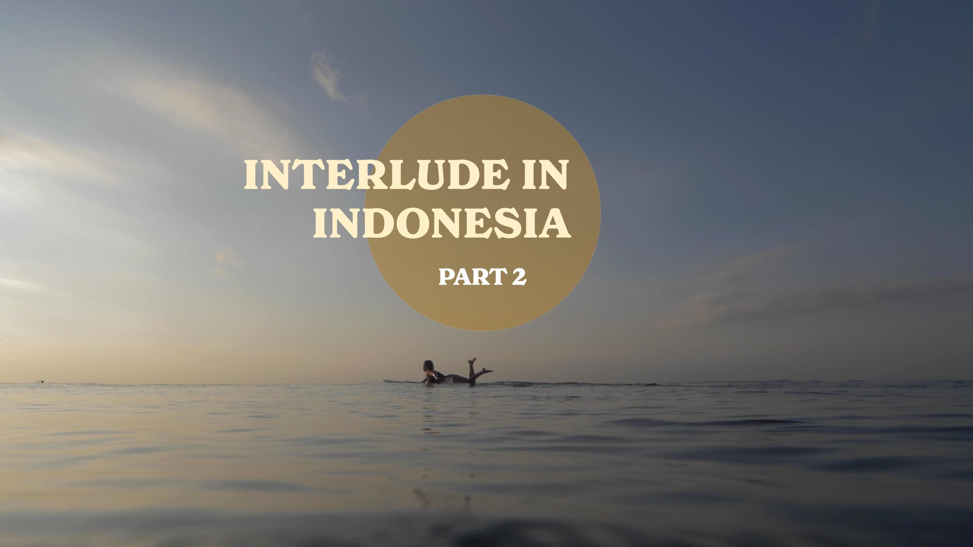Interlude In Inodnesia | Part II - Seea